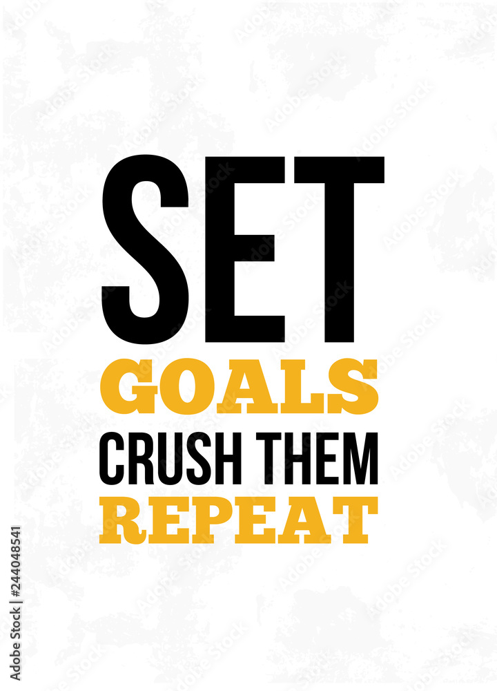 Set Goals And Crush Them