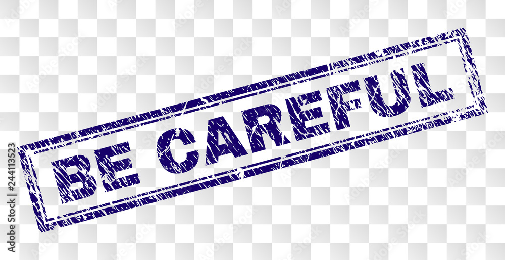 BE CAREFUL stamp seal print with rubber print style and double framed ...