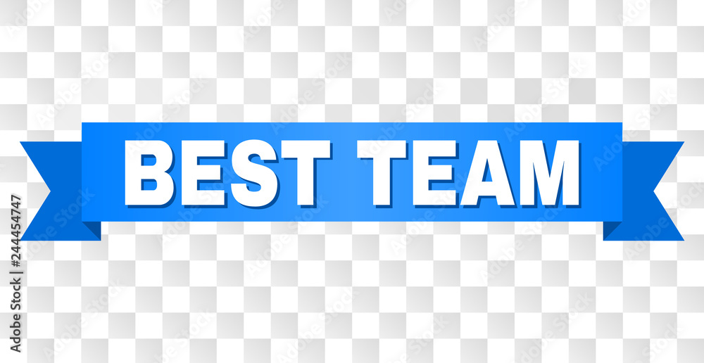 BEST TEAM text on a ribbon. Designed with white caption and blue tape ...