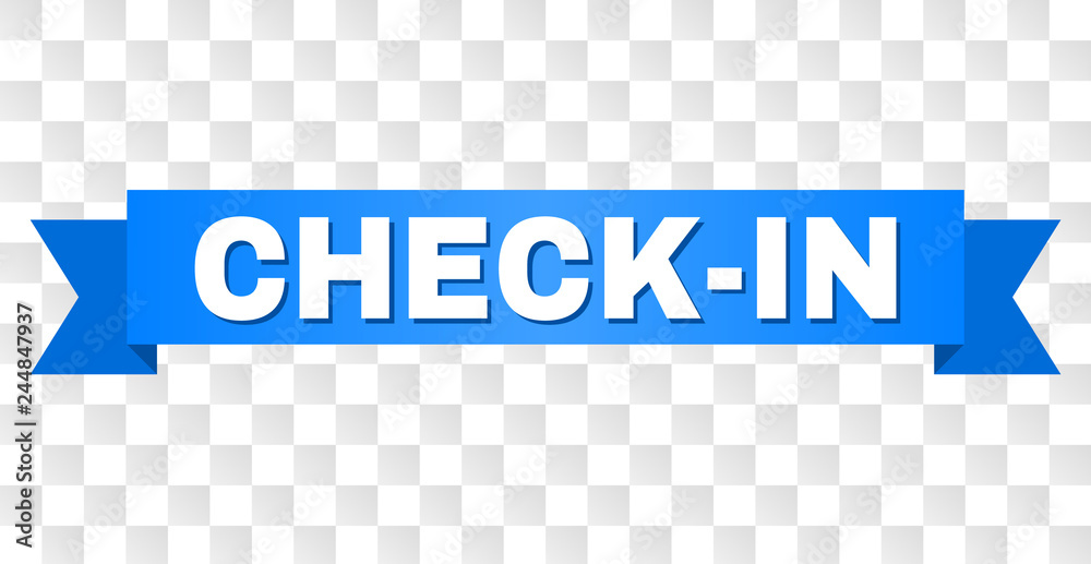 CHECK-IN text on a ribbon. Designed with white title and blue tape ...