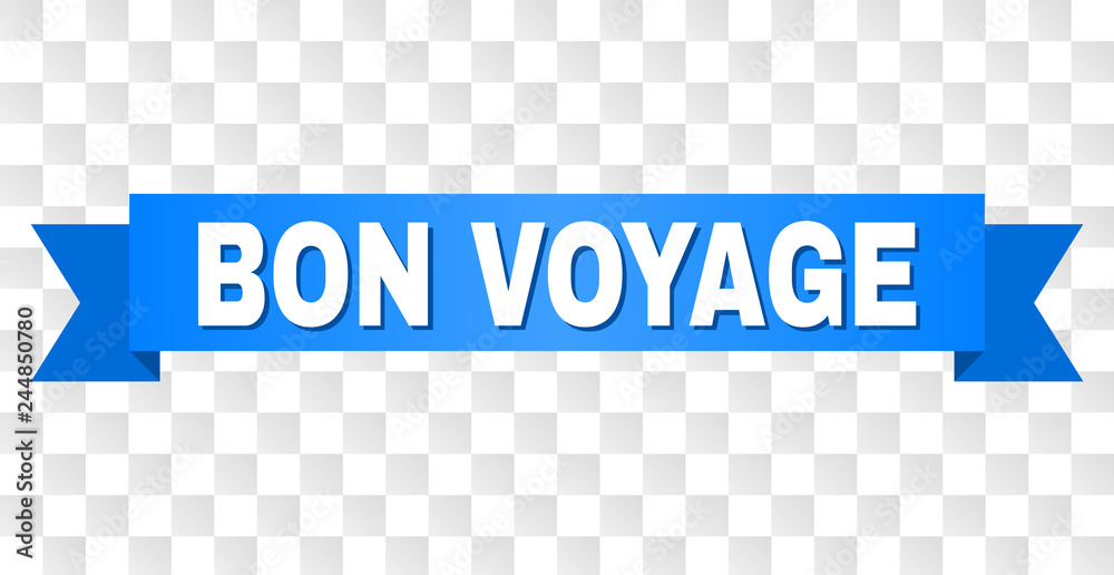 BON VOYAGE text on a ribbon. Designed with white caption and blue ...