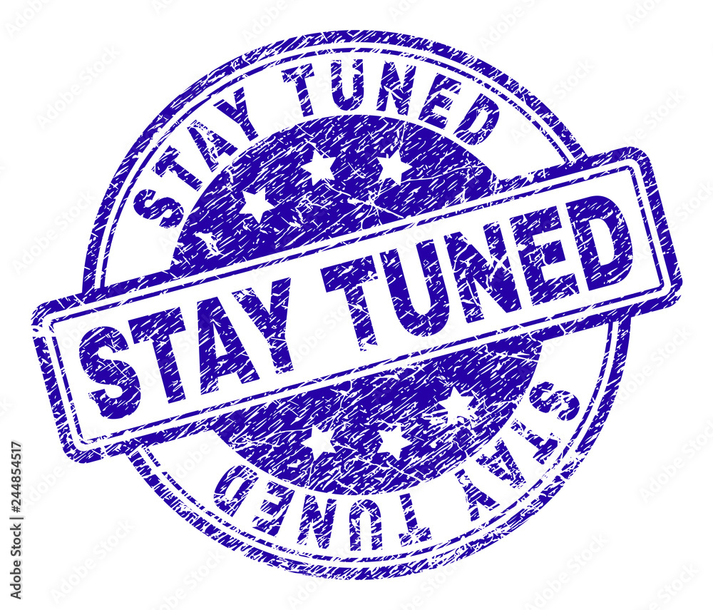 Stockvector STAY TUNED stamp seal watermark with distress texture ...