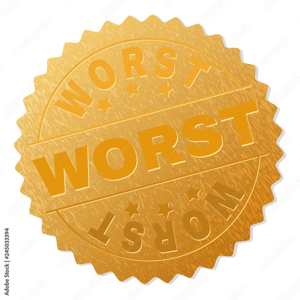 WORST gold stamp award. Vector golden award with WORST text. Text ...