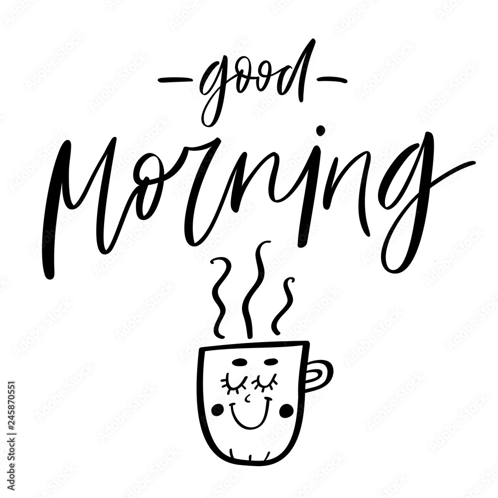 Good morning vector lettering illustration. Hand drawn phrase ...