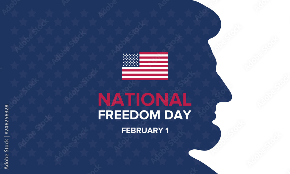 National Freedom Day in United States. The holiday of freedom, which is ...