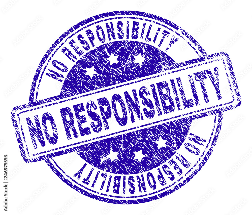 NO RESPONSIBILITY stamp seal watermark with grunge style. Designed with ...