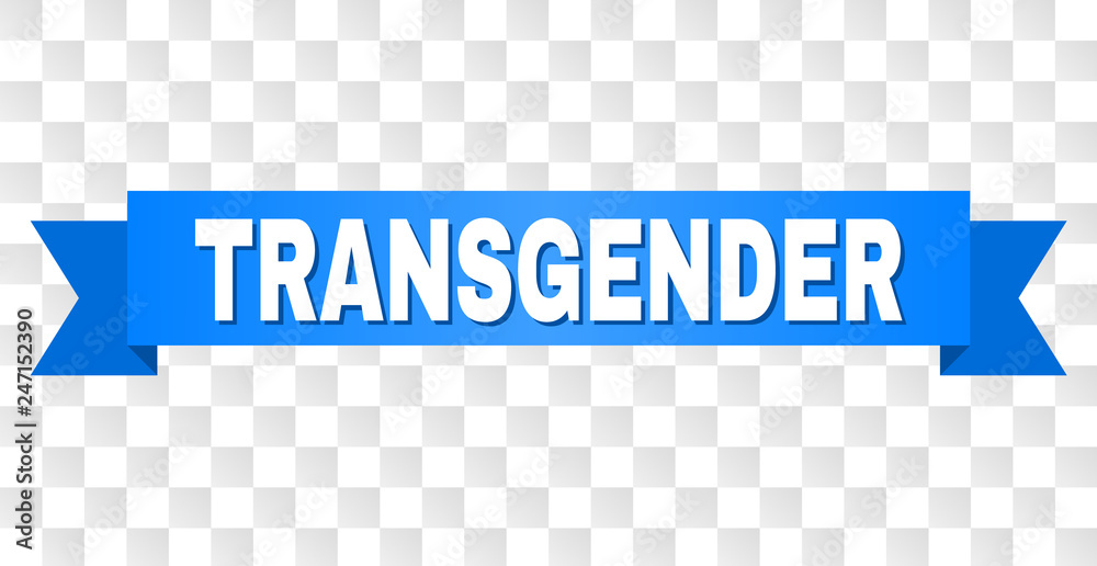 TRANSGENDER text on a ribbon. Designed with white caption and blue tape ...