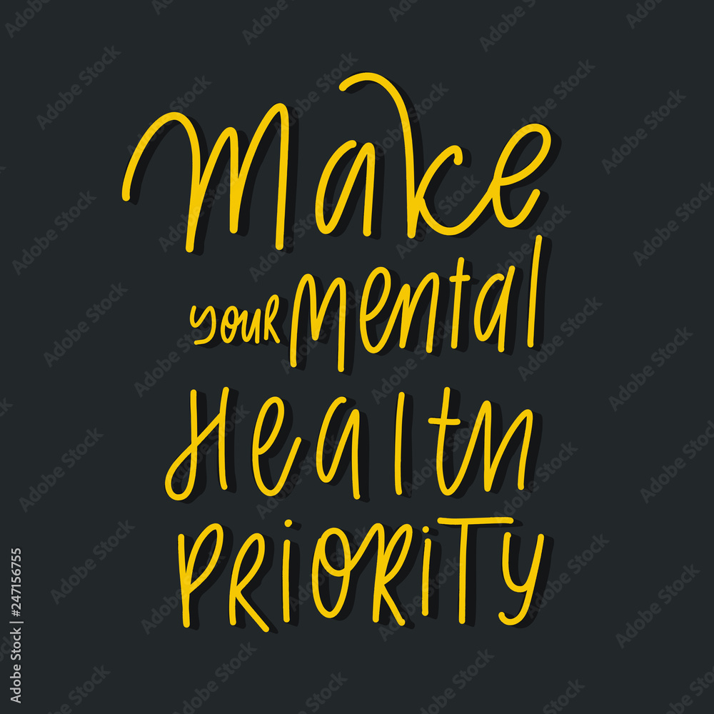 Make your mental health priority hand lettering vector inscription ...
