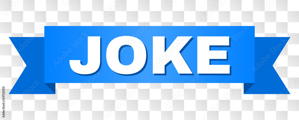 JOKE text on a ribbon. Designed with white title and blue stripe ...