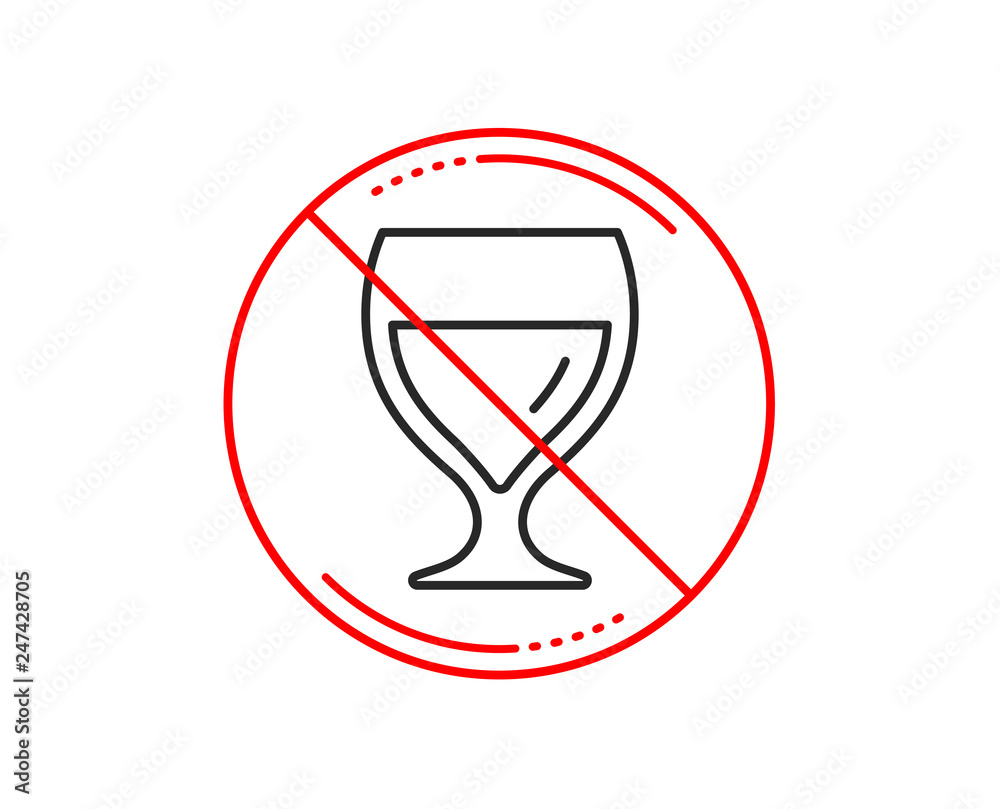 No or stop sign. Wine glass line icon. Alcohol drink sign. Beverage ...