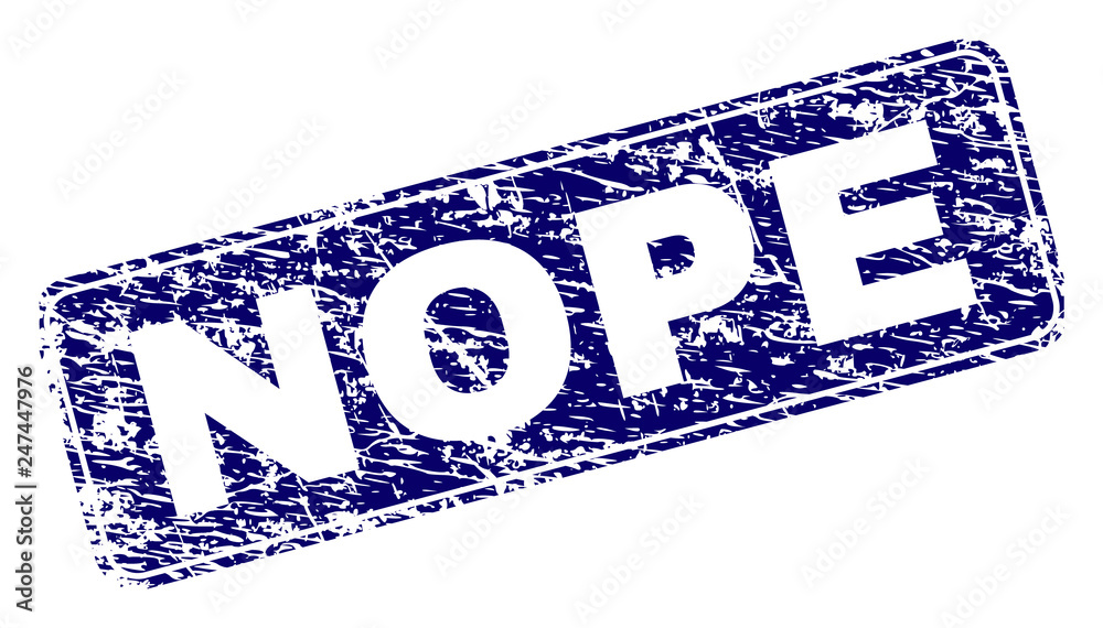 NOPE stamp seal print with grunge style. Seal shape is a rounded ...