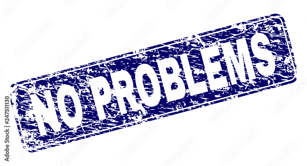 NO PROBLEMS stamp seal print with grunge texture. Seal shape is a ...