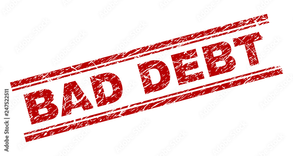 BAD DEBT seal stamp with corroded texture. Red vector rubber print of ...