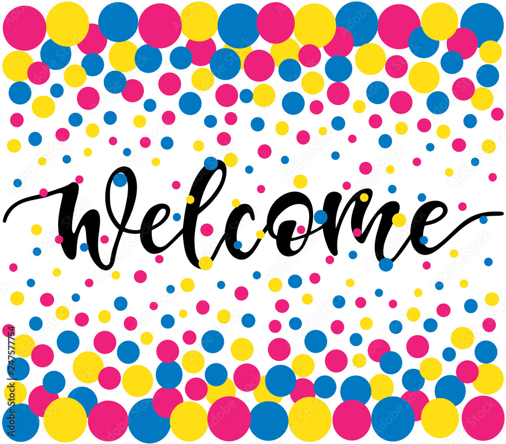 Handwritten "Welcome" lettering typography. Drawn sign. Motivational ...