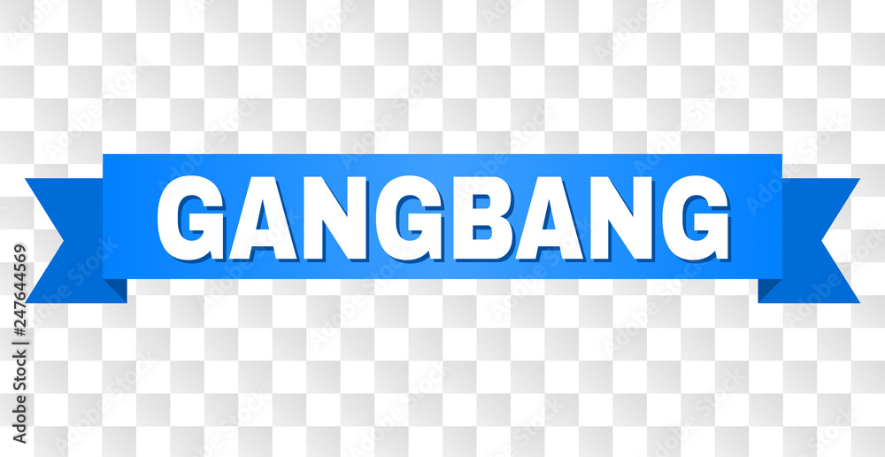 GANGBANG text on a ribbon. Designed with white caption and blue stripe ...
