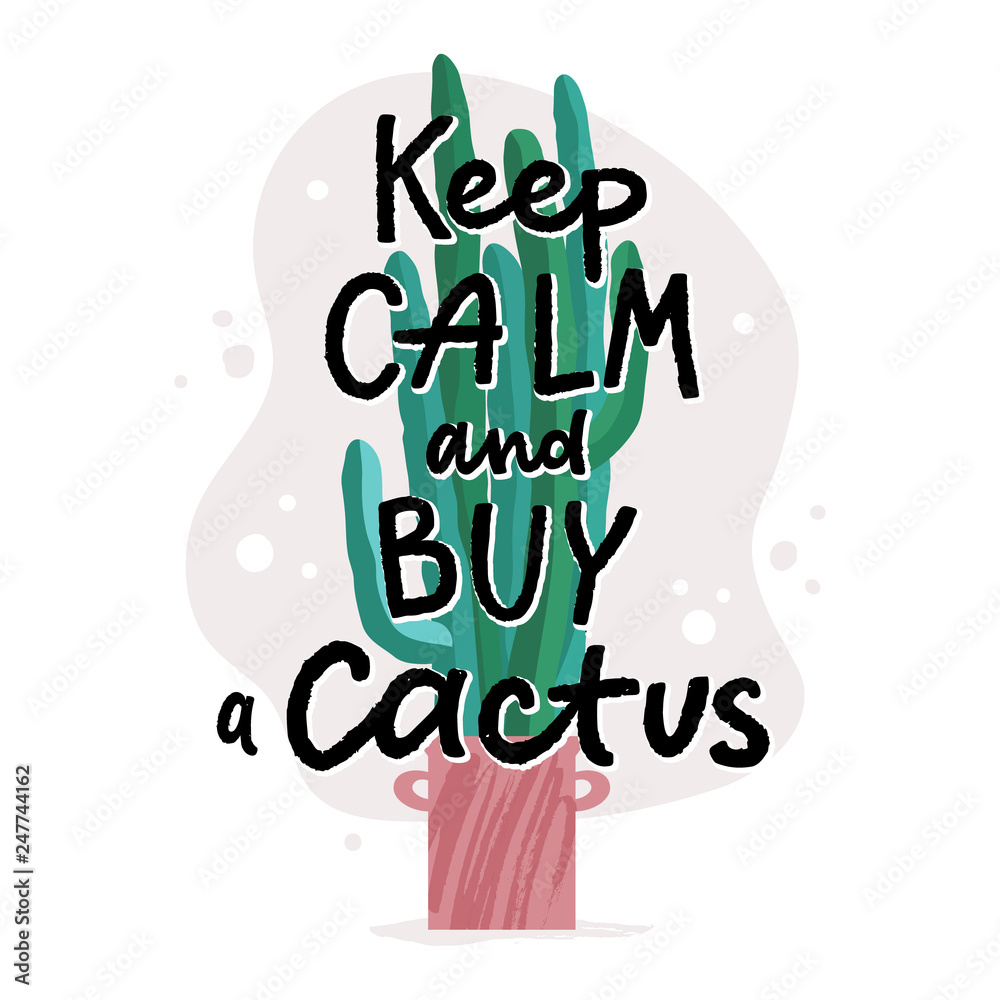 Keep calm and buy a cactus - greeting card, banner, advertisement ...
