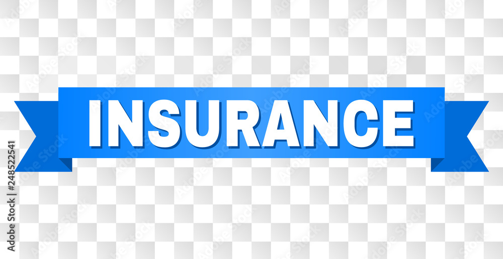 INSURANCE text on a ribbon. Designed with white caption and blue stripe ...