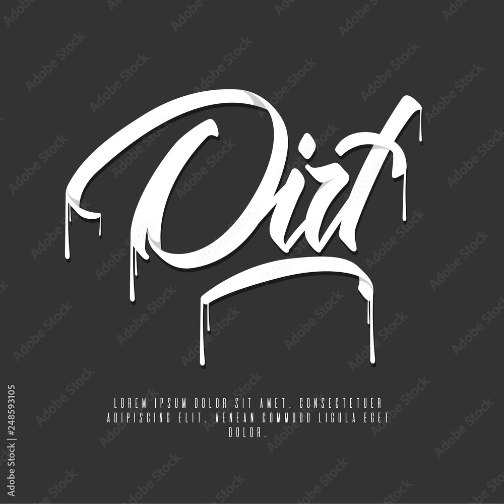 Handwritten lettering, phrase for design.Design element.Dirt. Stock ...