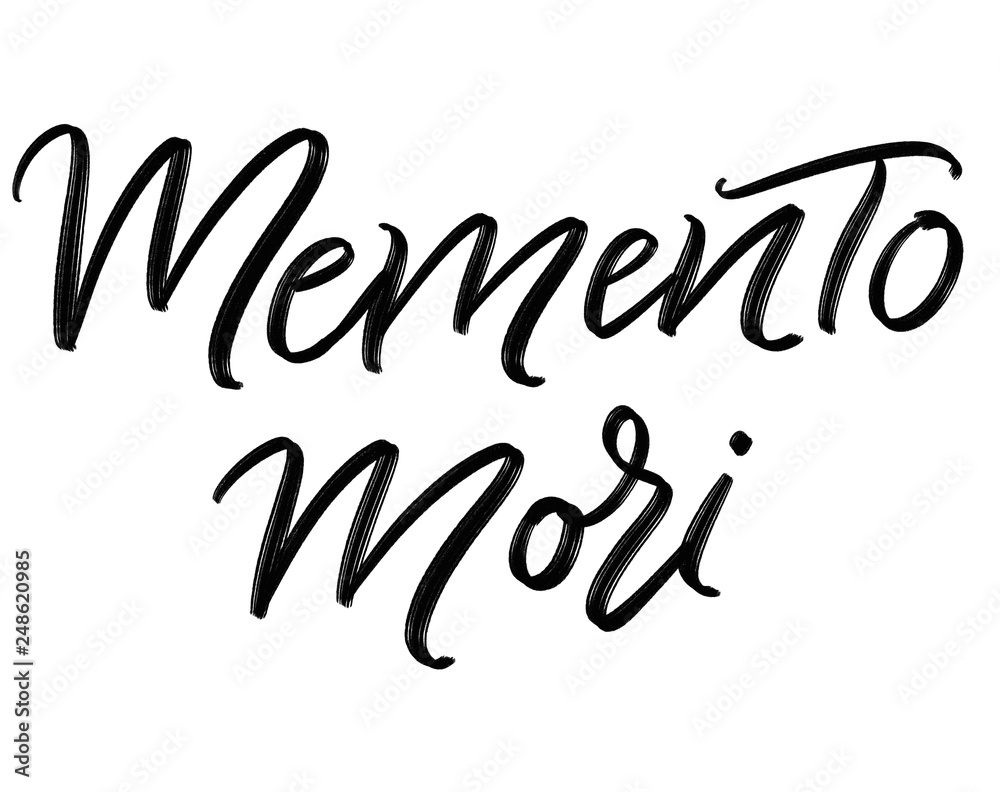 Memento Mori handwriting calligraphy, isolated on white background ...