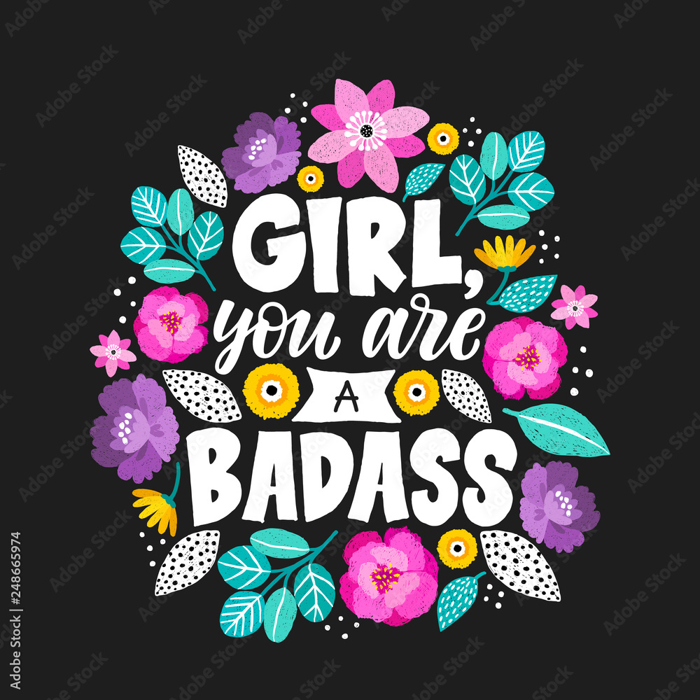 Girl , you are a badass - handdrawn illustration. Feminism quote made ...