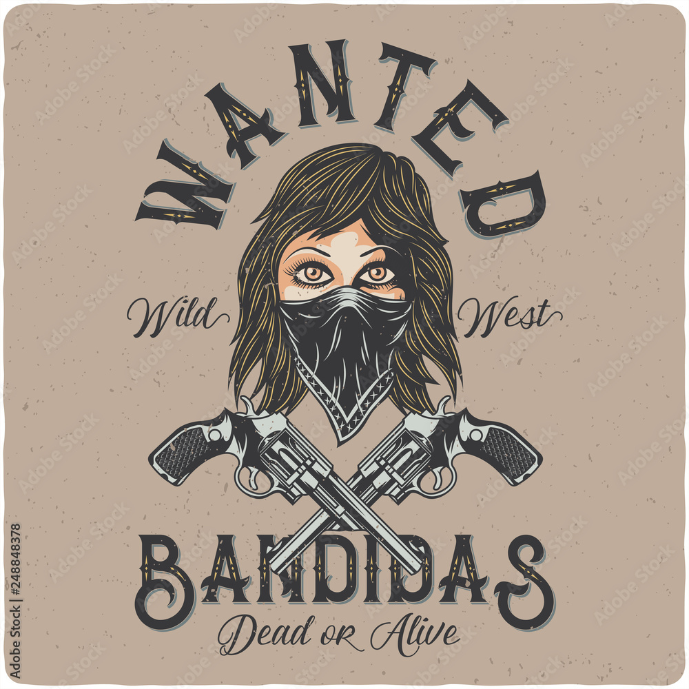 T-shirt or poster label design with illustration of a bandit girl with ...
