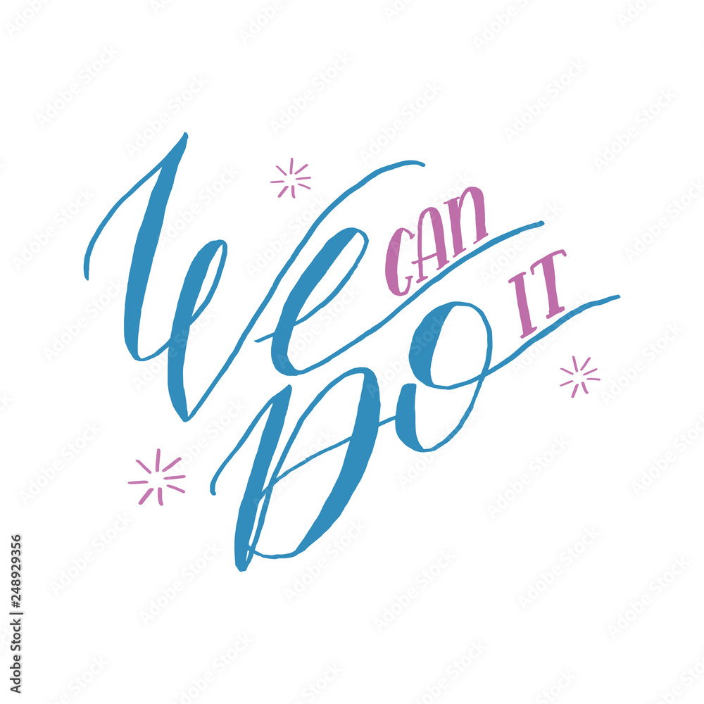We Can do it Isolated Hand Drawn Lettering Quote on White Background ...