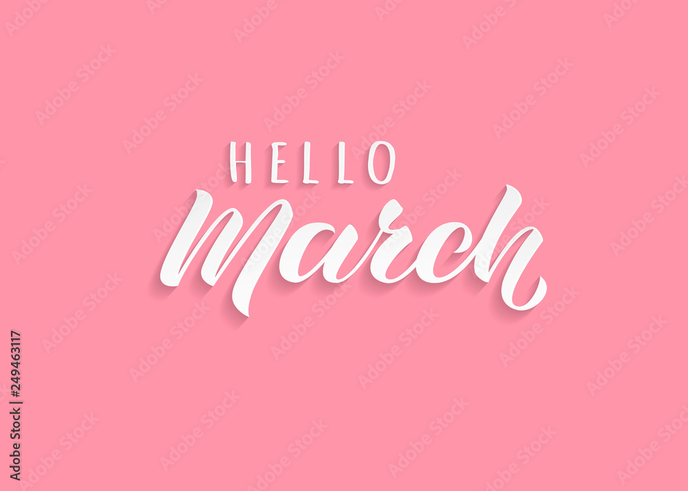 Hello March hand drawn lettering with shadow. Inspirational winter ...