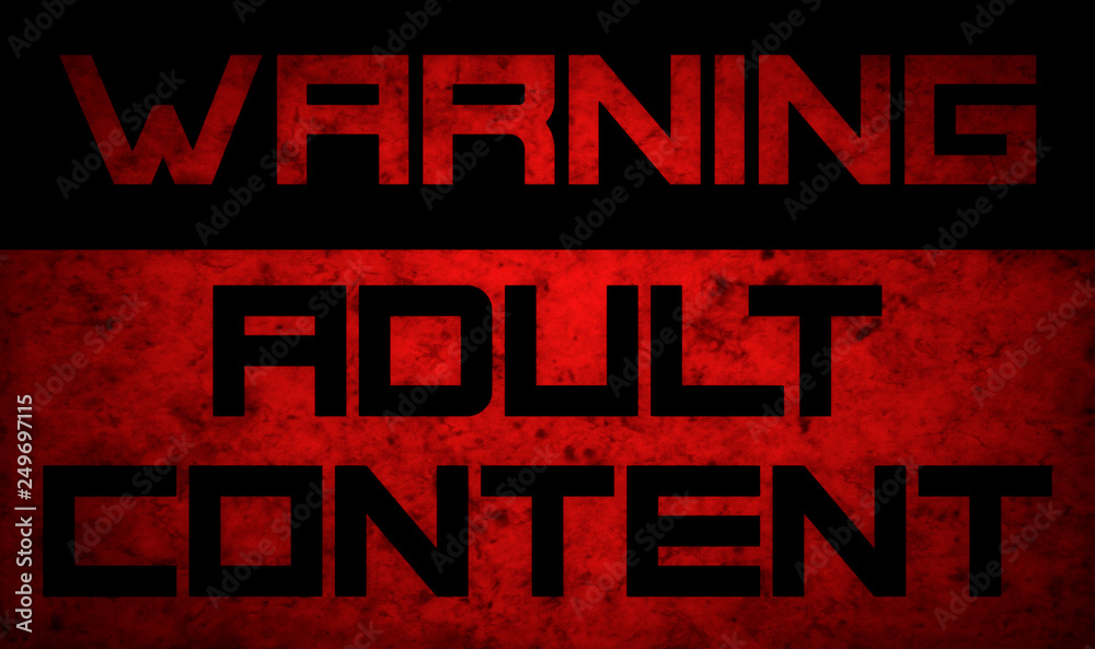 A dark, vignetted, worn sign message, with the text: Warning, adult ...