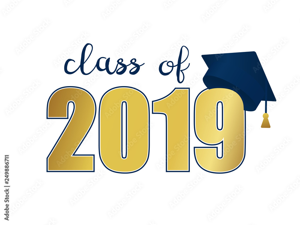 Class of 2019. Gold number and blue education academic cap. Template ...