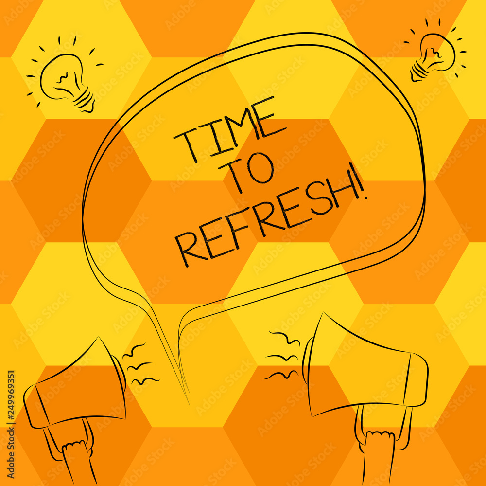 Handwriting text writing Time To Refresh. Concept meaning Right moment ...