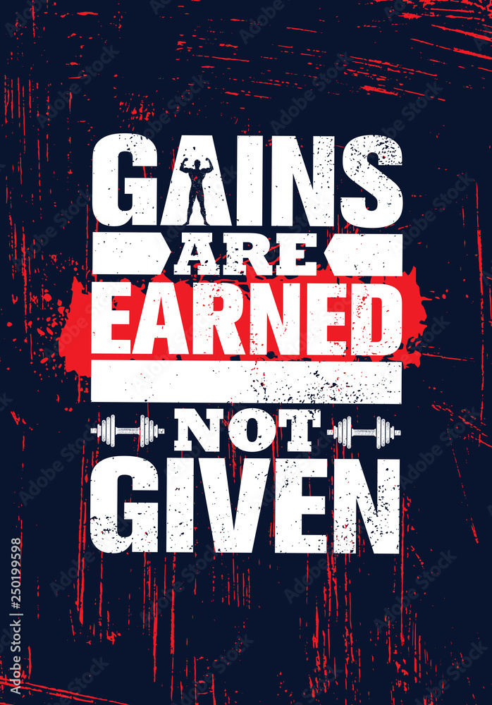 Gains Are Earned. Not Given. Inspiring Workout and Fitness Gym ...