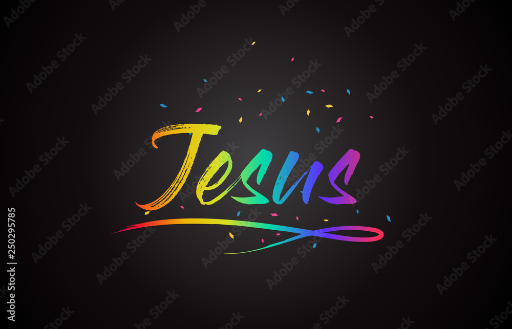 Jesus Word Text with Handwritten Rainbow Vibrant Colors and Confetti ...