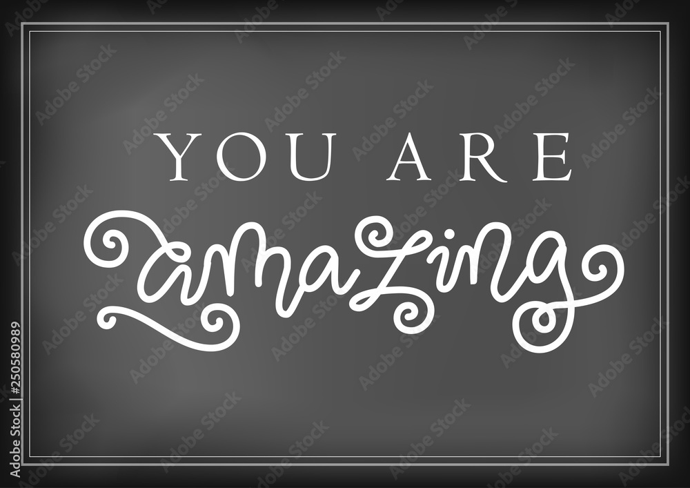 Modern mono line calligraphy lettering of You are amazing in white on ...