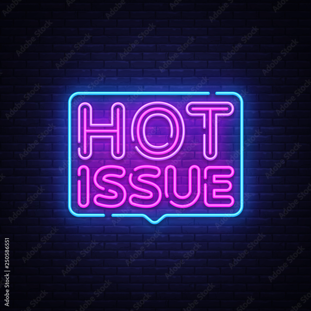 Hot Issue neon text vector design template. Hot Issue neon sign, light ...