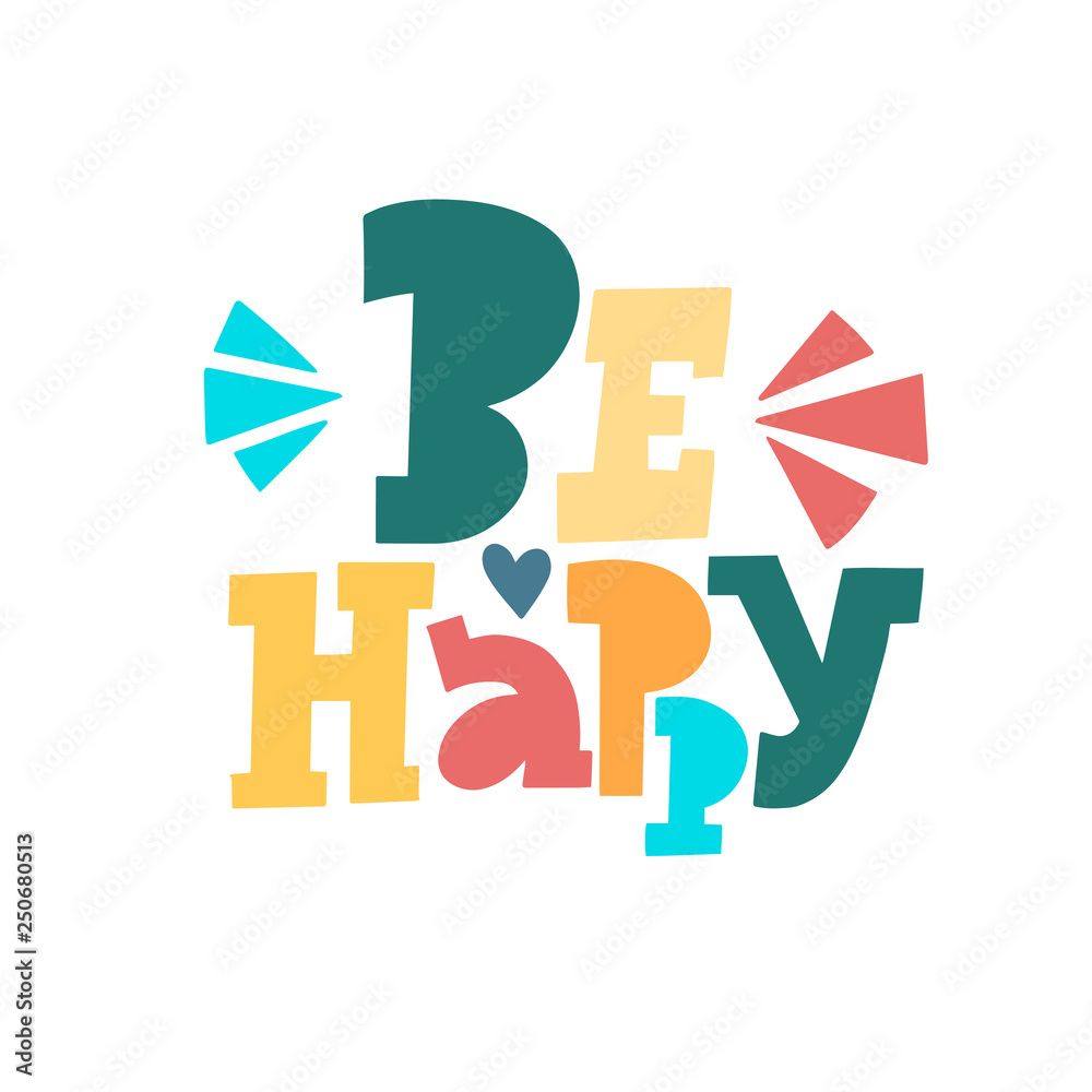 Be happy - beautiful greeting card, congratulations, lettering, and ...