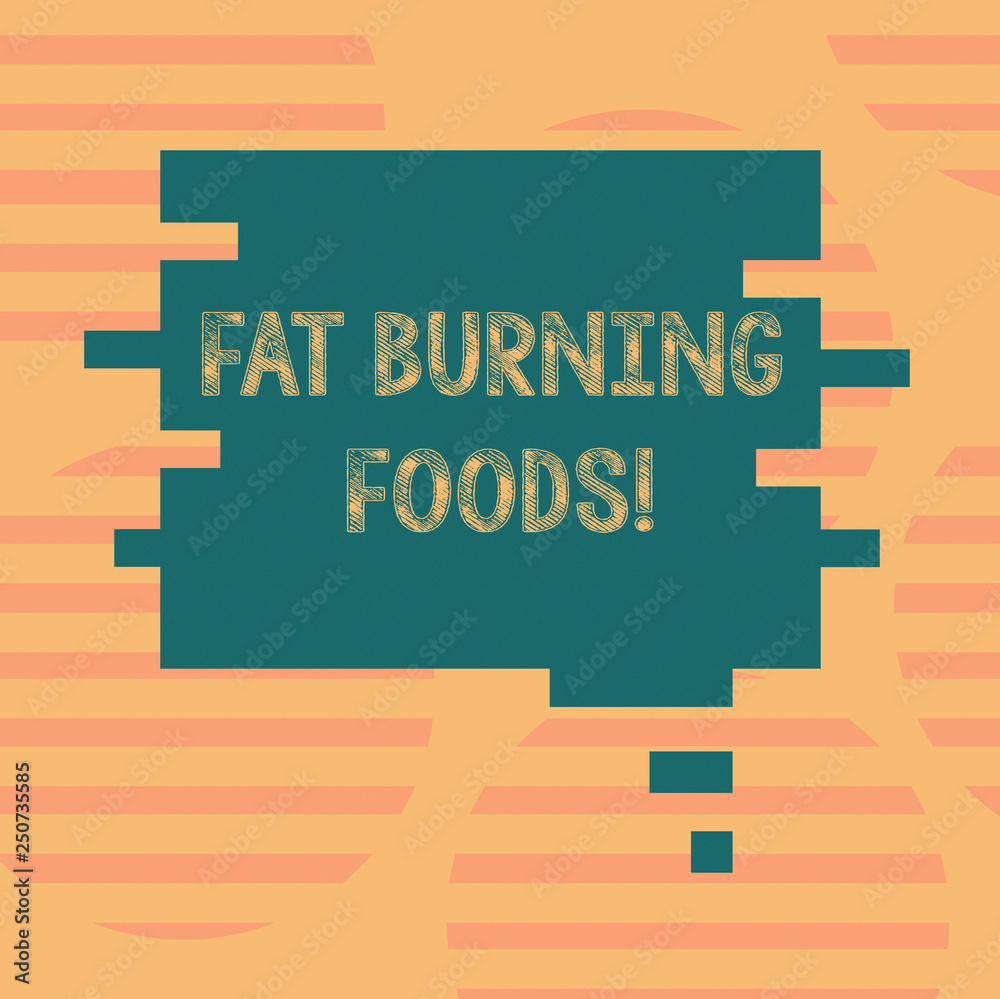 Word writing text Fat Burning Foods. Business concept for Certain types ...