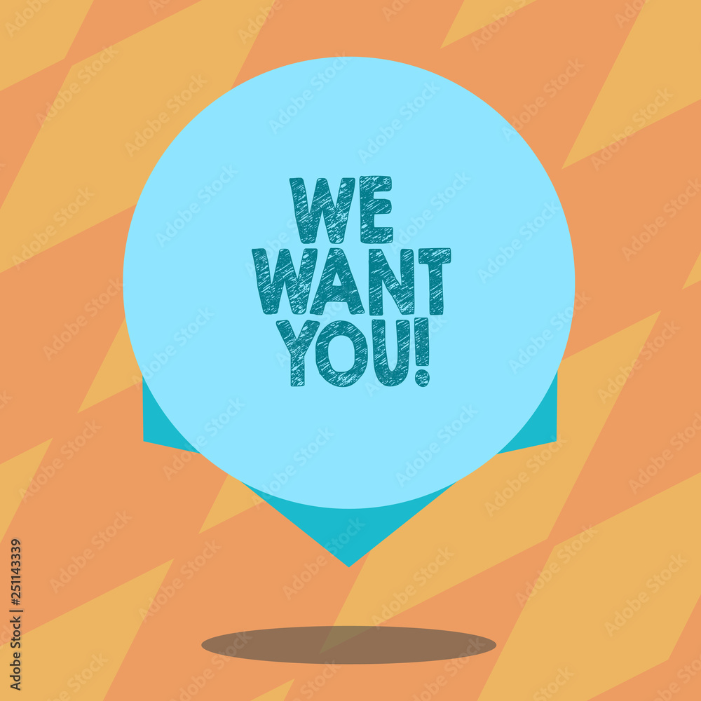 Text sign showing We Want You. Conceptual photo Company wants to hire ...