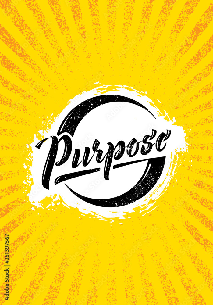 Find Your Purpose. Inspiring Creative Motivation Quote Poster Template ...