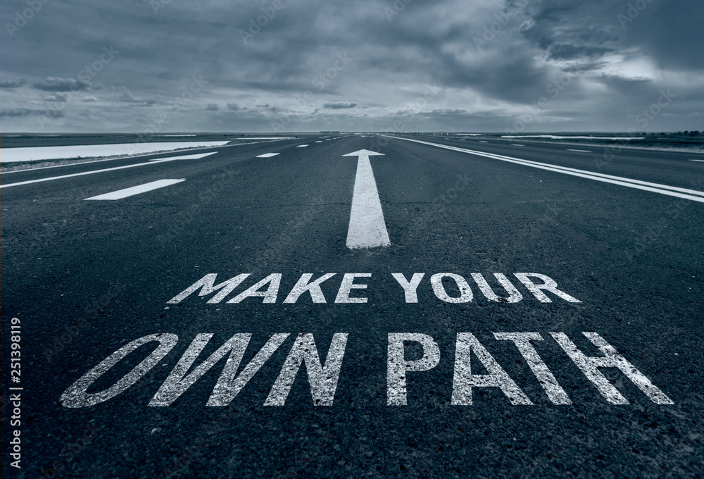 Make your own path. Motivational quote to create future on nature ...