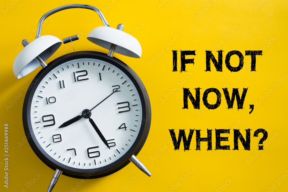 If Not Now When Concept Stock Illustration | Adobe Stock
