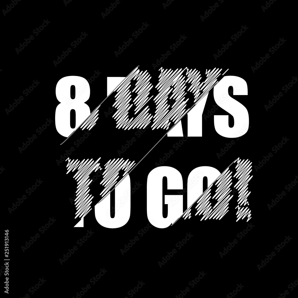 8 Days To Go