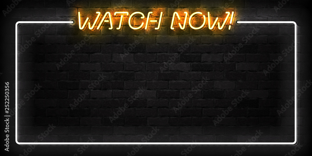 Vector realistic isolated neon sign of Watch Now frame logo for ...