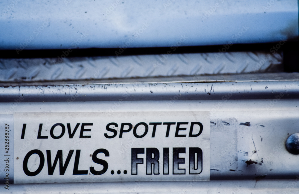 Rural Oregon, circa 1990. Spotted Owl Bumper Sticker. Found on an old ...