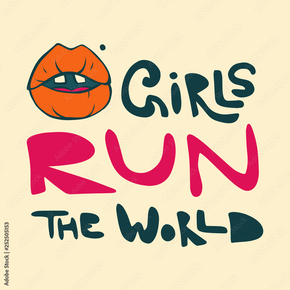 Girls run the world - cartoon hand drawn quote, decorative font. Art ...