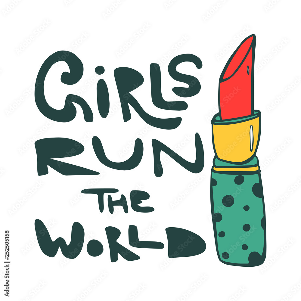 Girls run the world - cartoon hand drawn quote, decorative font. Art ...
