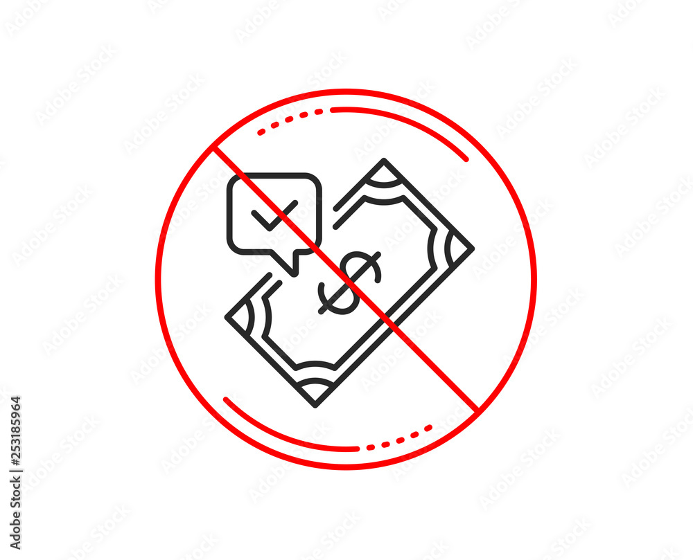 No or stop sign. Accepted Payment line icon. Dollar money sign. Finance ...