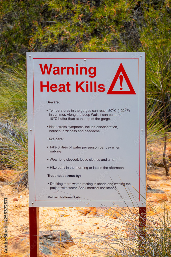 Warning Heat Kills sign warning about the extreme heat in the ...