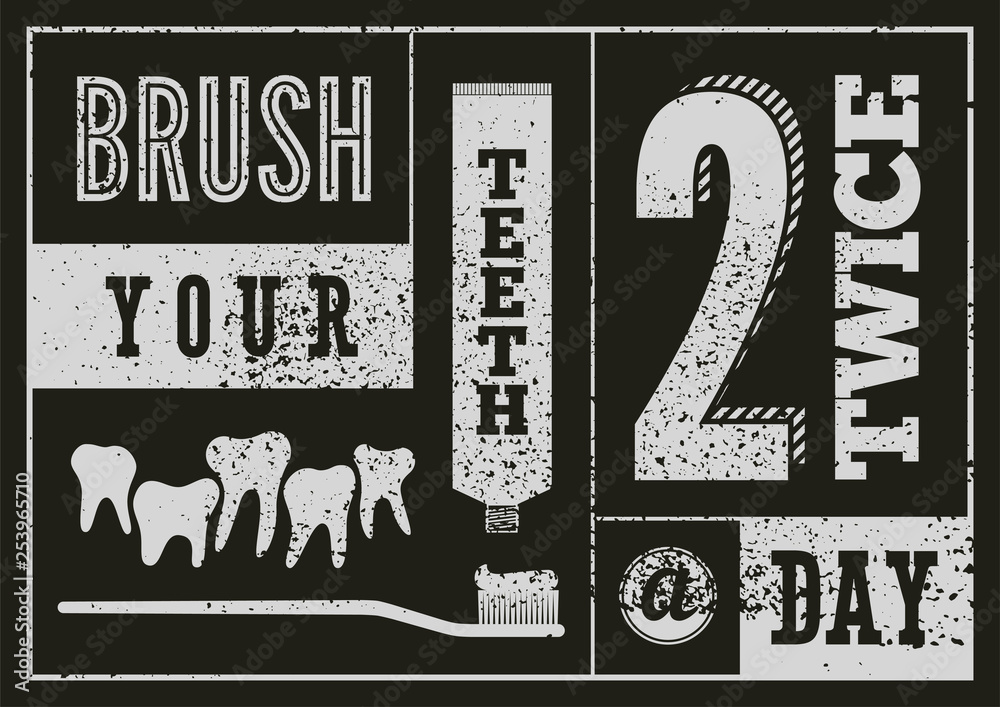 Brush your teeth twice a day. Typographic vintage grunge dental poster ...