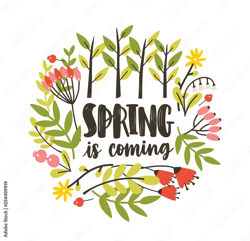 Round seasonal decorative composition with Spring Is Coming slogan ...