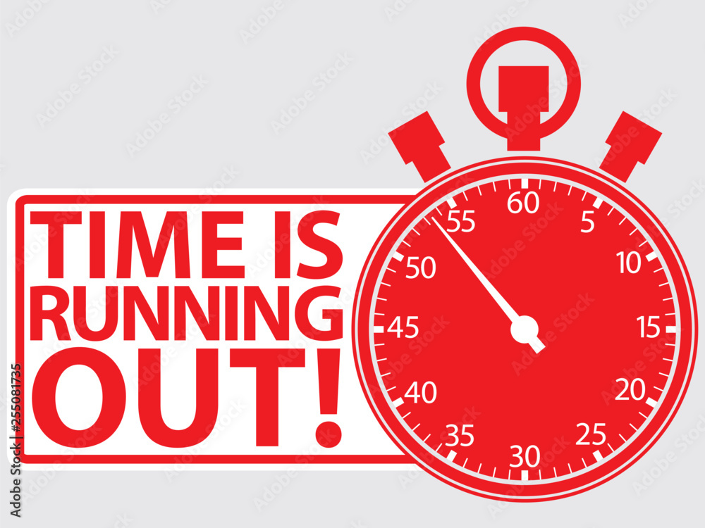 Time is running out label, vector illustration Stock Vector | Adobe Stock